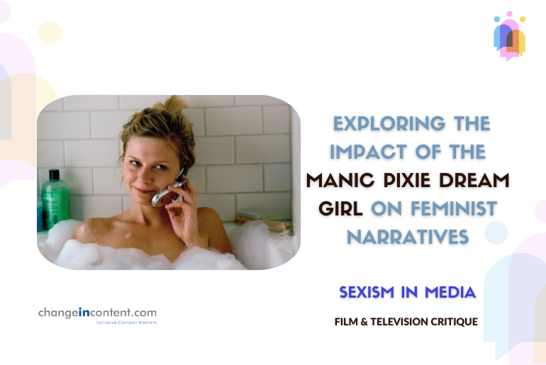 Deconstructing the Manic Pixie Dream Girl: A Feminist Perspective