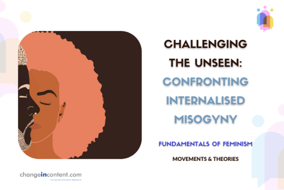 Internalised Misogyny: Unpacking Everyday Examples and Impacts