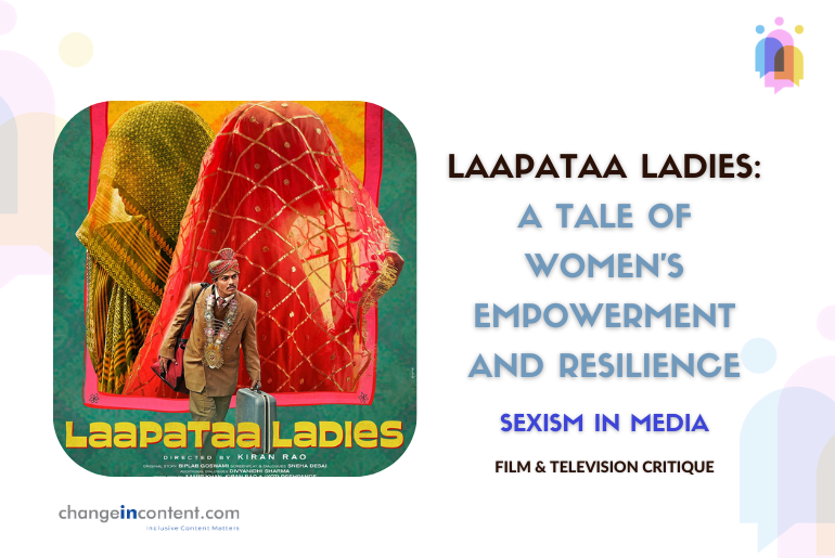 Empowering Journey of Laapataa Ladies: Breaking Barriers