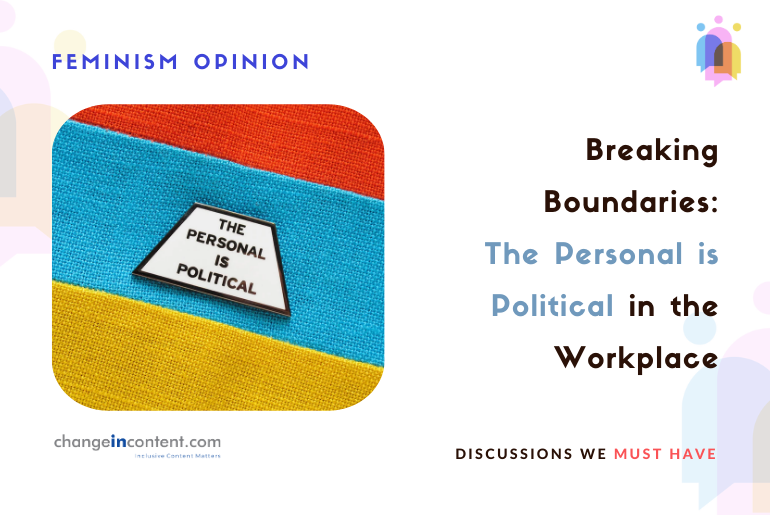 Women at Work: The Relevance of The Personal is Political