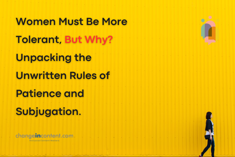 Women should be more tolerant, but WHY? - Changeincontent.com