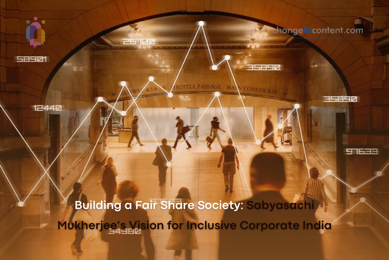 Building a Fair Share society and economy: Insights by Sabyasachi Mukherjee