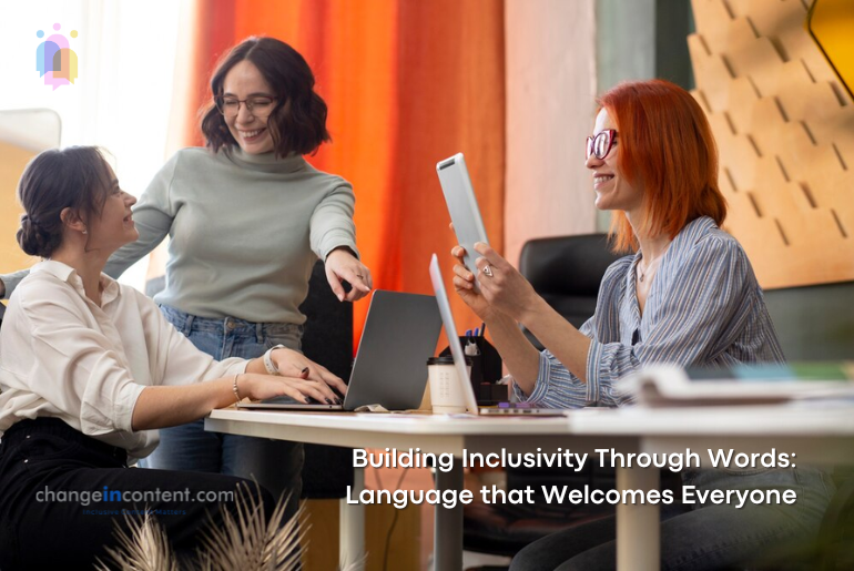 Inclusive language principles for inclusive workplaces - Changeincontent