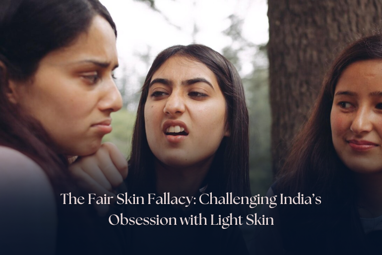 The fair skin fallacy in India: Exploring the deep roots of colourism ...