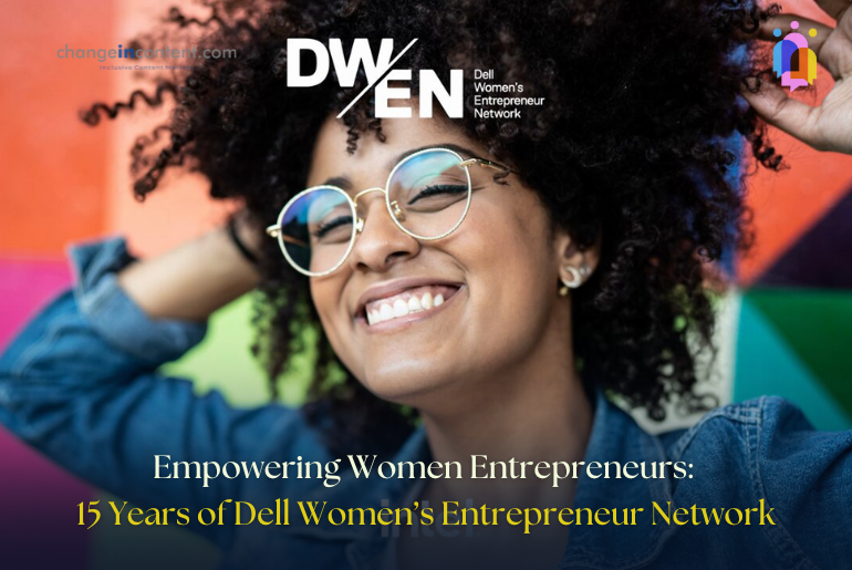 Empowering women: Dell Women's Entrepreneur Network (DWEN)