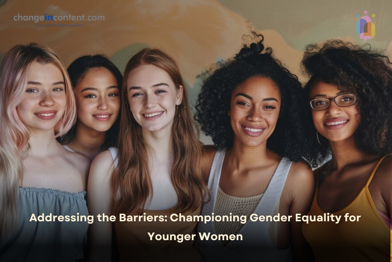 Gender equality for younger women: Addressing the barriers