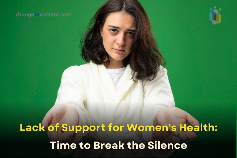 Addressing the lack of support for women's health: Changeincontent