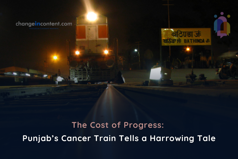 Punjab's Cancer Train: The unseen cost of the green revolution ...