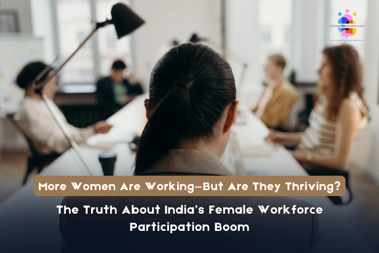 Female Workforce in India: A Rising Trend or Just Another Statistic ...