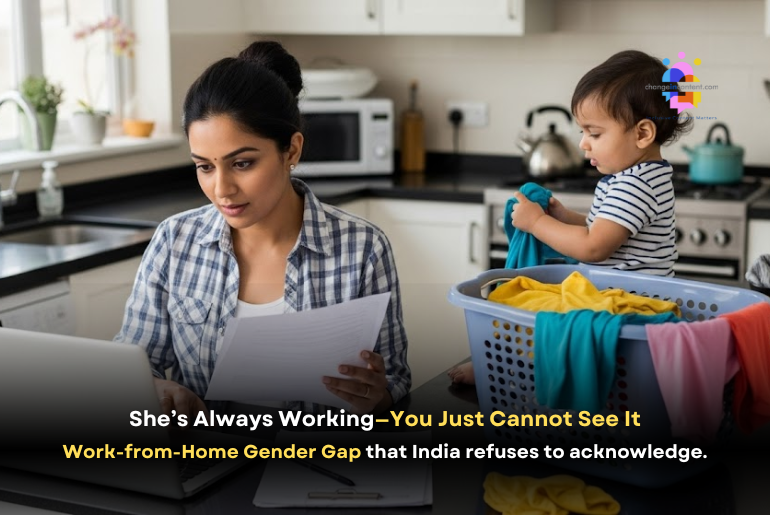 Work from Home Gender Gap in India: The Hidden Load - Changeincontent